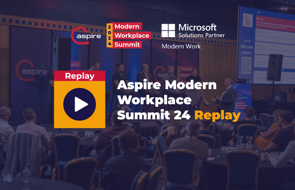 Aspire Modern Workplace Summit 24 Replay